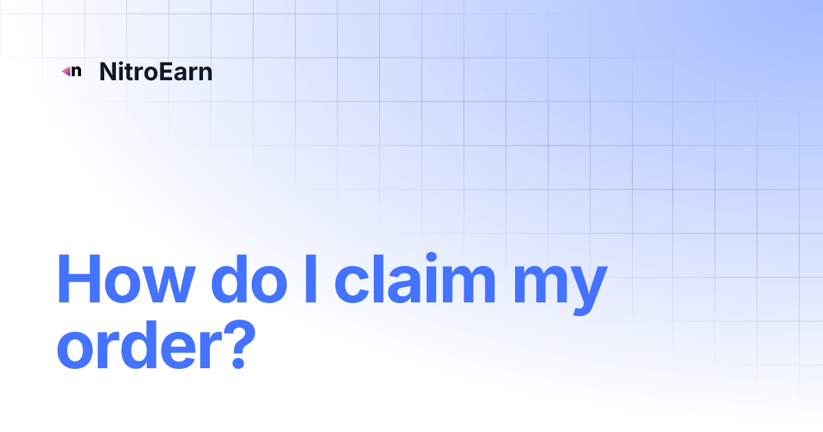 How do I claim my order? | NitroEarn